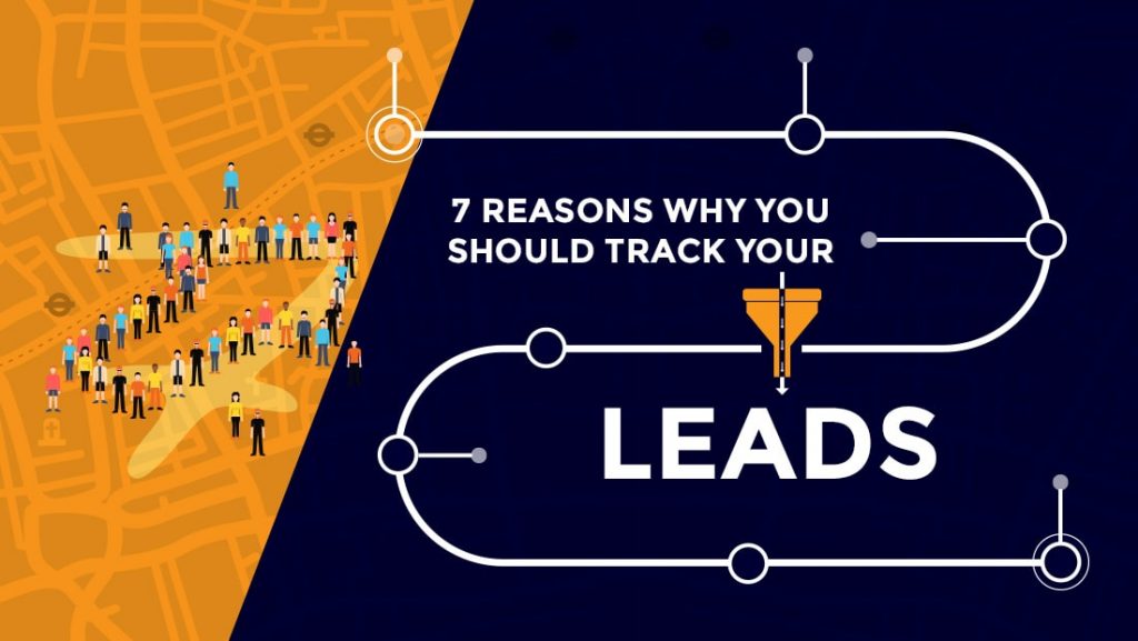 7 Reasons Why You Should Be Tracking Your Leads - Realtyna Blog
