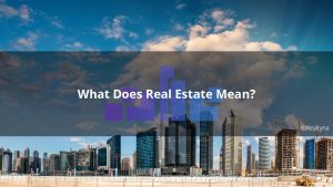 Real Estate Definition: Real Estate Types; Buying and Selling Property
