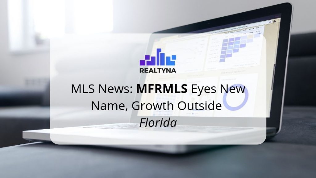 MLS News: MFRMLS Eyes New Name, Growth Outside Florida