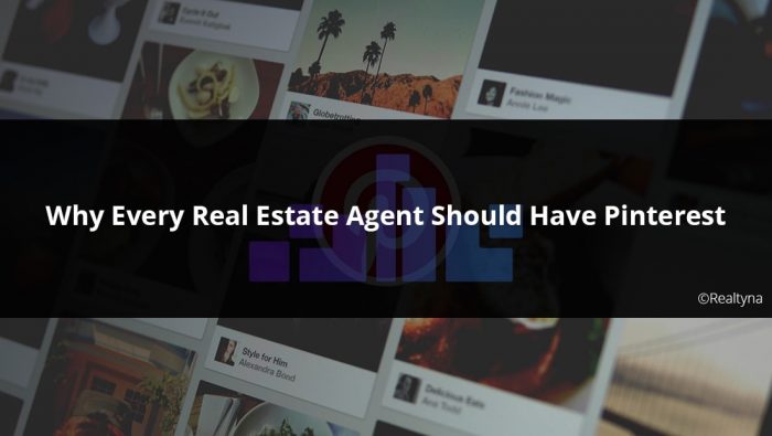 Why Every Real Estate Agent Should Have Pinterest