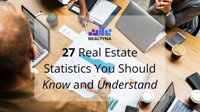 27 Real Estate Statistics You Should Know and Understand