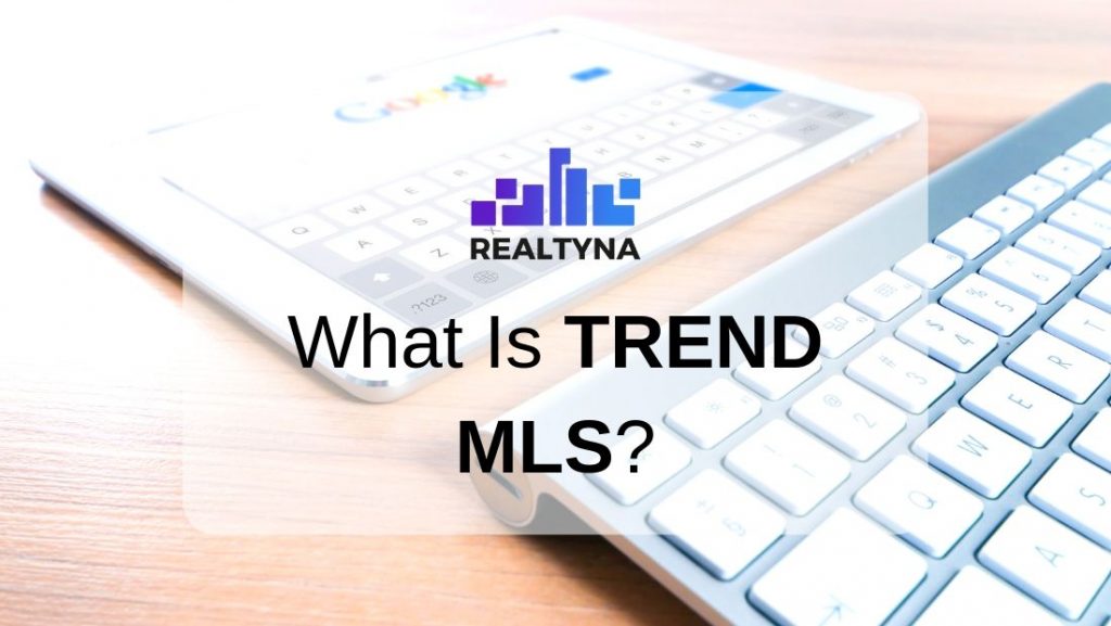 What Is TREND MLS? A Guide and History of TREND MLS