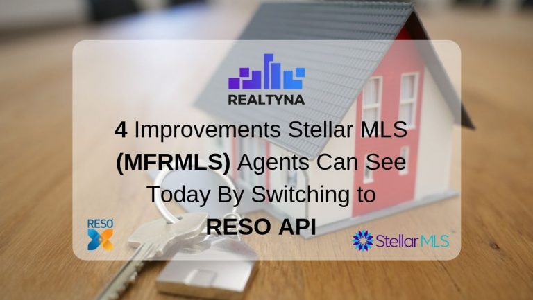 4 Improvements for Stellar MLS Agents By Switching to RESO API