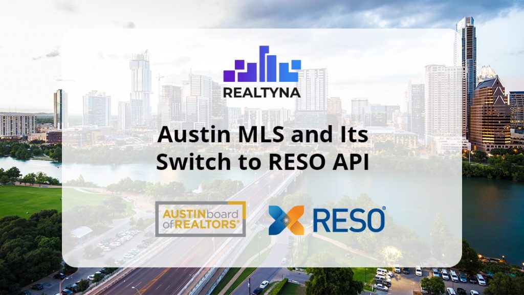 Austin MLS and Its Switch to RESO API: Conclusions
