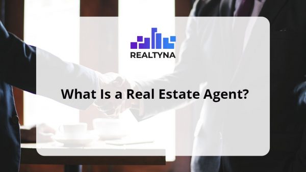 What Is a Real Estate Agent?