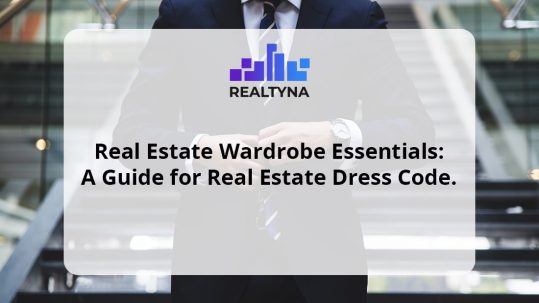 Real Estate Wardrobe Essentials: A Guide for Real Estate Dress Code