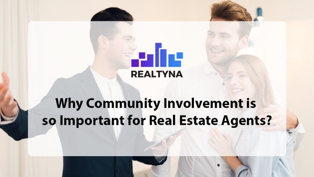 Why Community Involvement is so Important for Real Estate Agents?