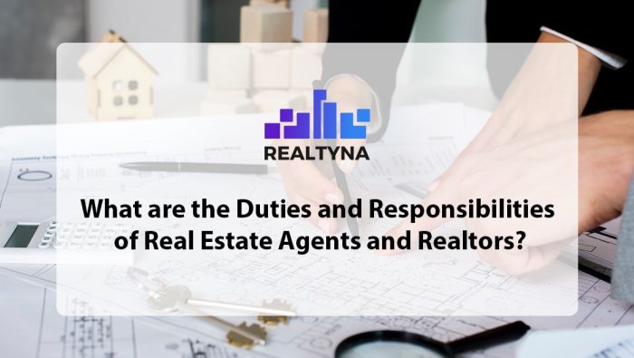 What are the Responsibilities of Real Estate Agents and Realtors?