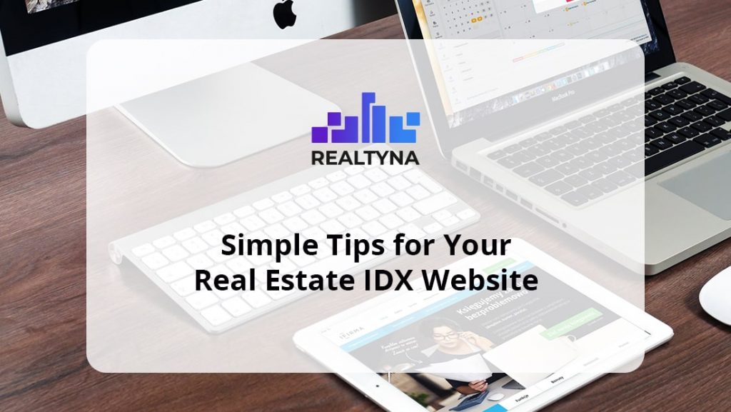 Simple Tips for Real Estate IDX Website: Guide 101