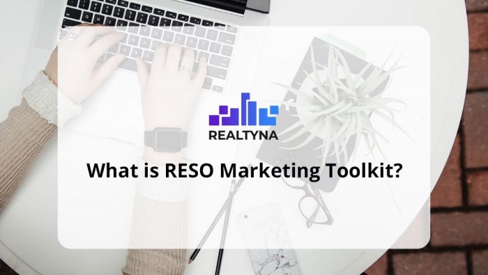 What Is RESO Marketing Toolkit? Things You Need to Know