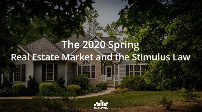 The 2020 Spring Real Estate Market and the Stimulus Law