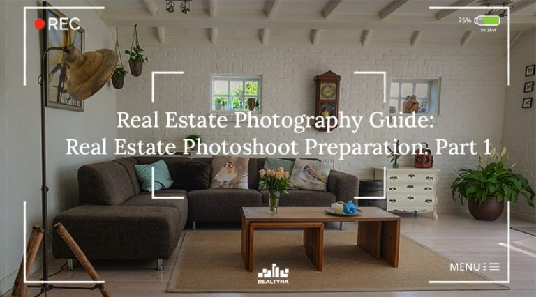 Real Estate Photography Guide: Real Estate Photoshoot Preparation.