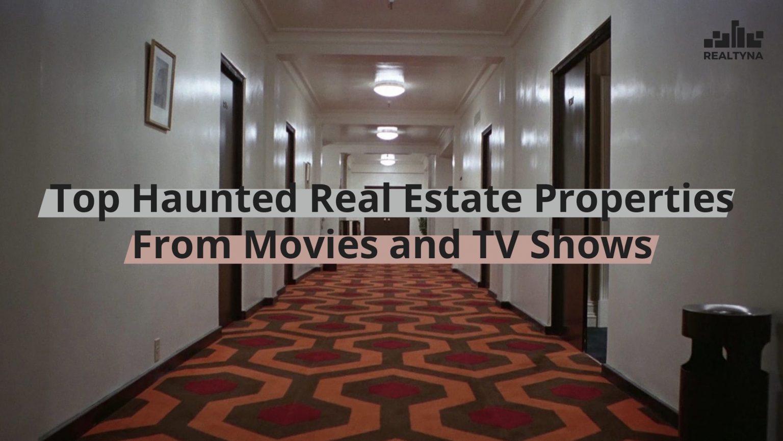 Top Haunted Real Estate Properties From Movies and TV Shows