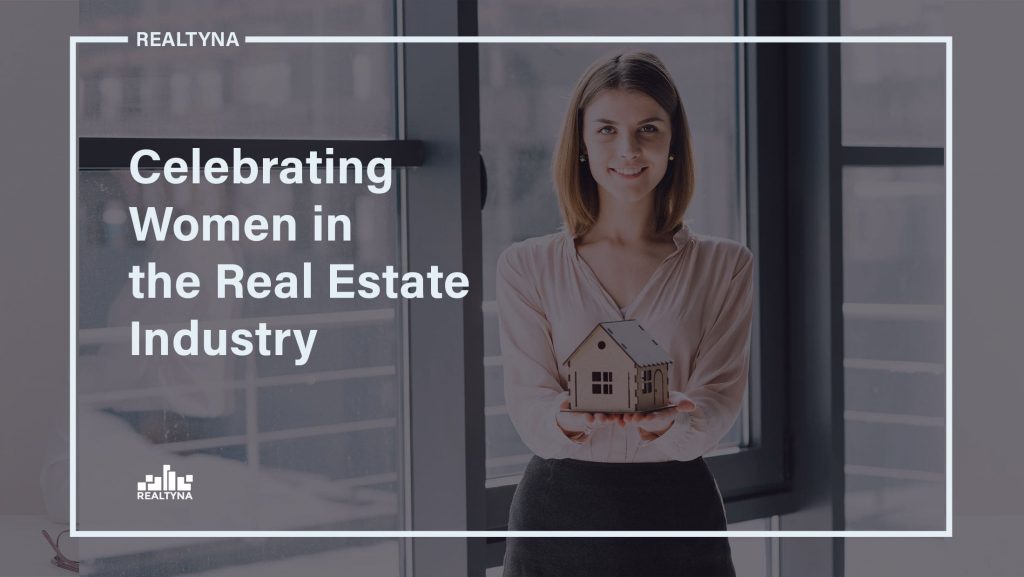 Celebrating Women in the Real Estate Industry