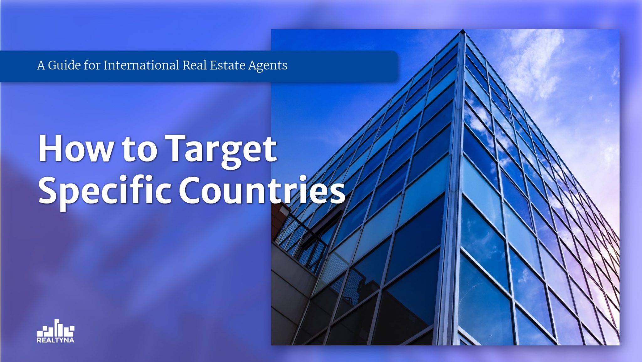 How to Target Specific Countries - A Guide for International Real ...