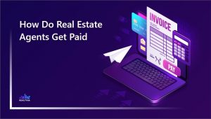 How Do Real Estate Agents Get Paid? : Guide 101
