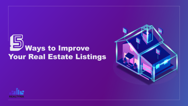 5 Ways to Improve Your Real Estate Listings