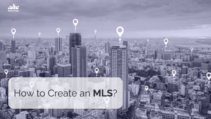 How to Create a Multiple Listing Service (MLS)