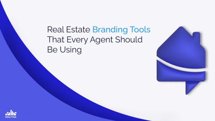 Real Estate Branding Tools That Every Agent Should Be Using