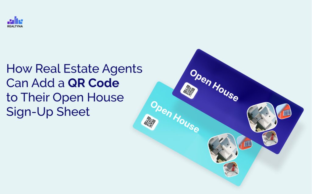How Real Estate Agents Can Add a QR Code to Their Open House Sign-Up Sheet