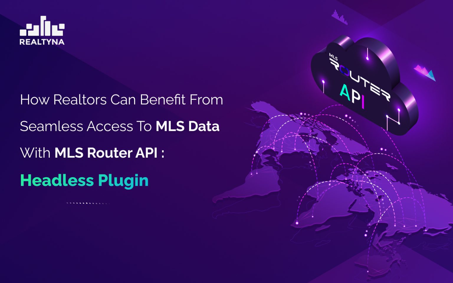 Benefit From Seamless Access to MLS Data With MLS Router API