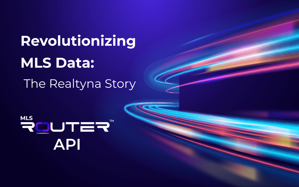 Revolutionizing MLS Data: The Realtyna Story